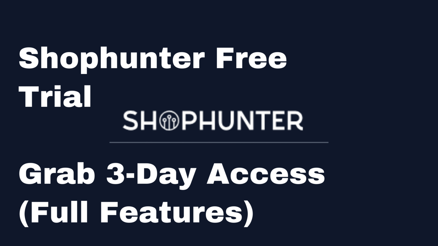 Shophunter Free Trial 2025: Grab 3-Day Access for Just $1